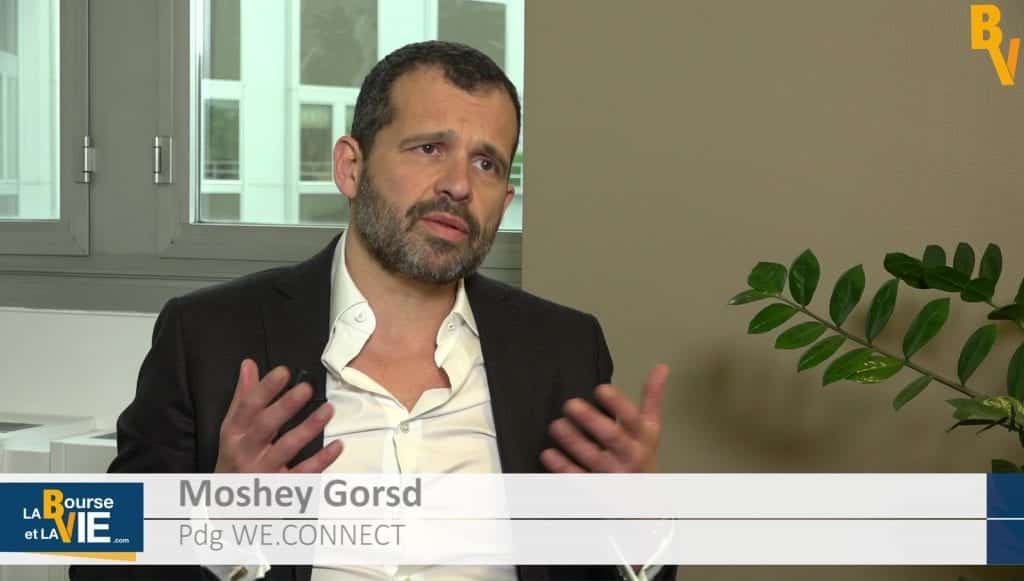 Moshey Gorsd Pdg WE.CONNECT : "Les prochains mois, la croissance ...