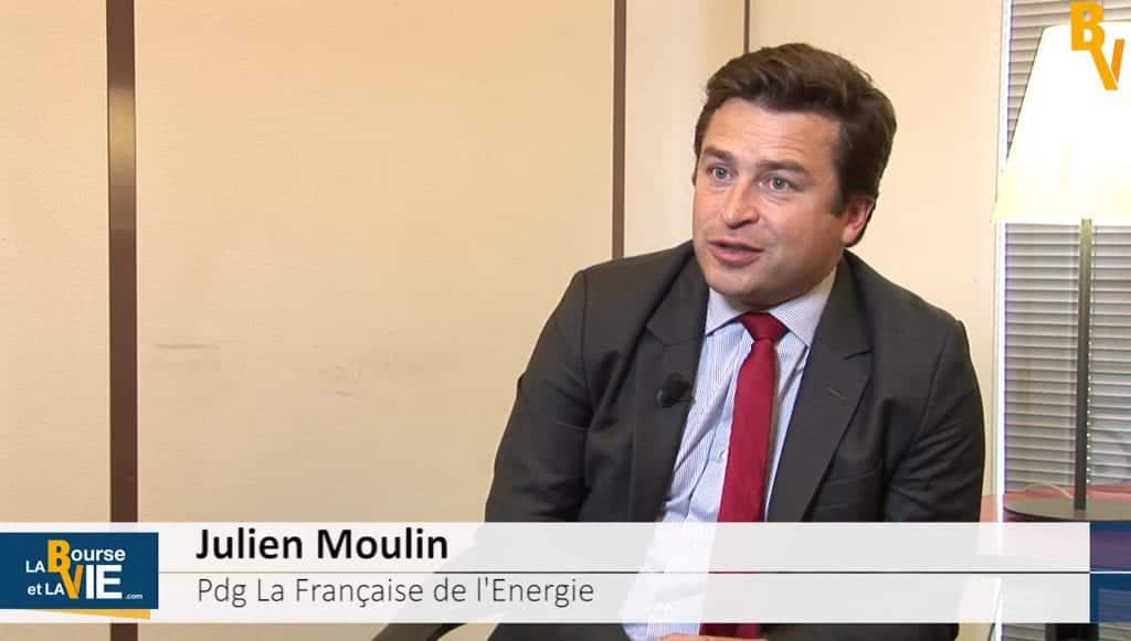 Julien Moulin Pdg La Française de l'Energie : "Continuer à améliorer la ...